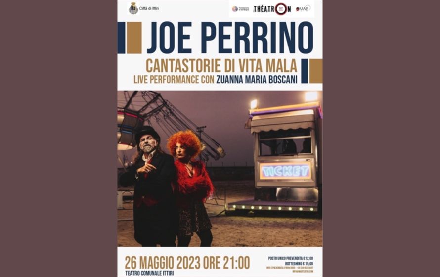 MAB Teatro, a Ittiri "Cantastorie di Vita Mala" di Joe Perrino ...